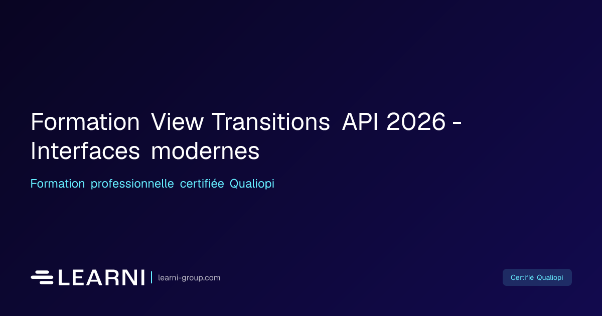 Formation View Transitions API 2026 - Interfaces… | Learni