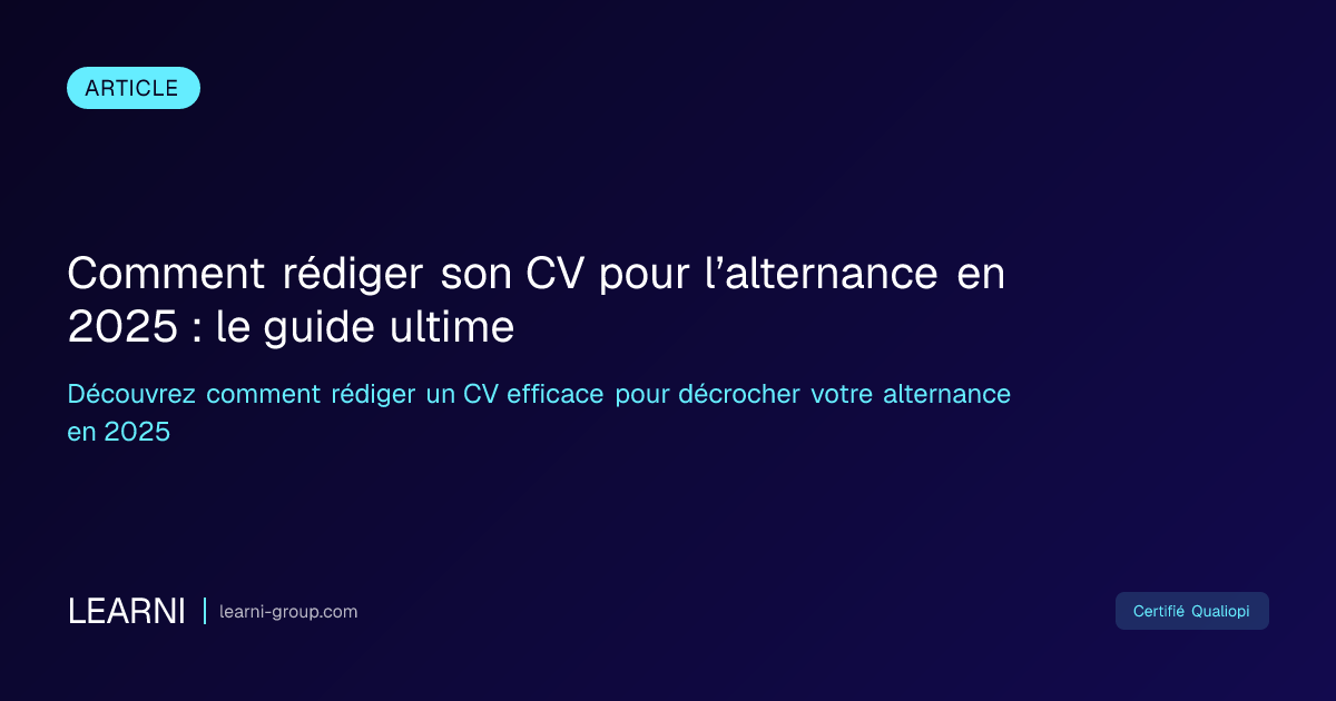 Comment rédiger son CV pour l’alternance en 2025 : le guide ultime | Learni